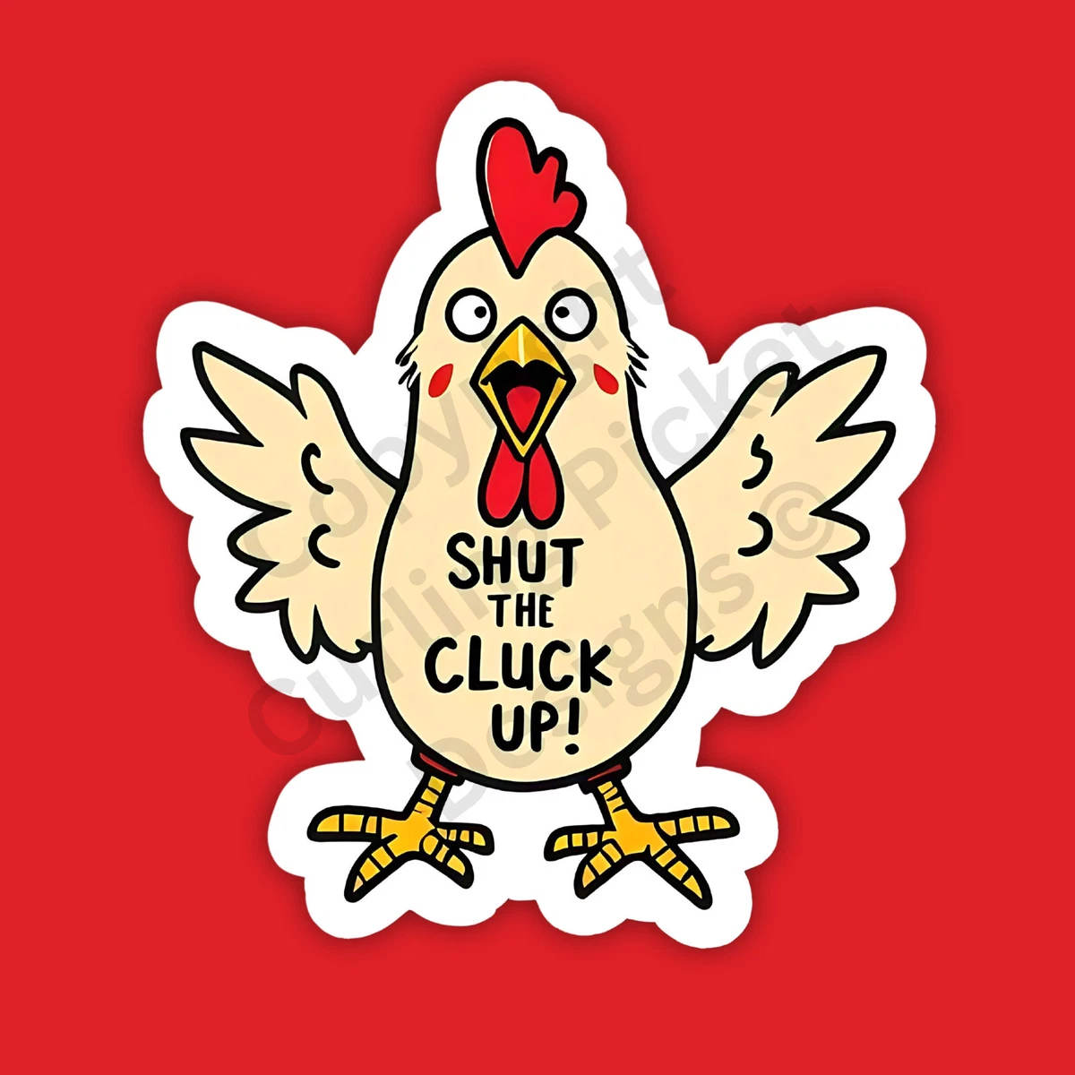 Kira Shut The Cluck Up Pet Chicken Farm Animal Funny Vinyl Sticker ...