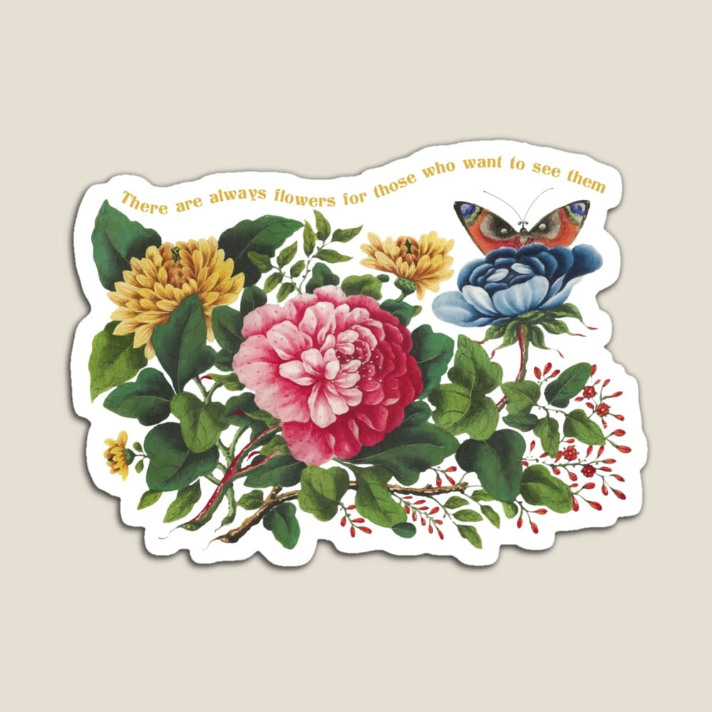 Kira Sticker With There Are Always Flowers For Those Who Want To See ...