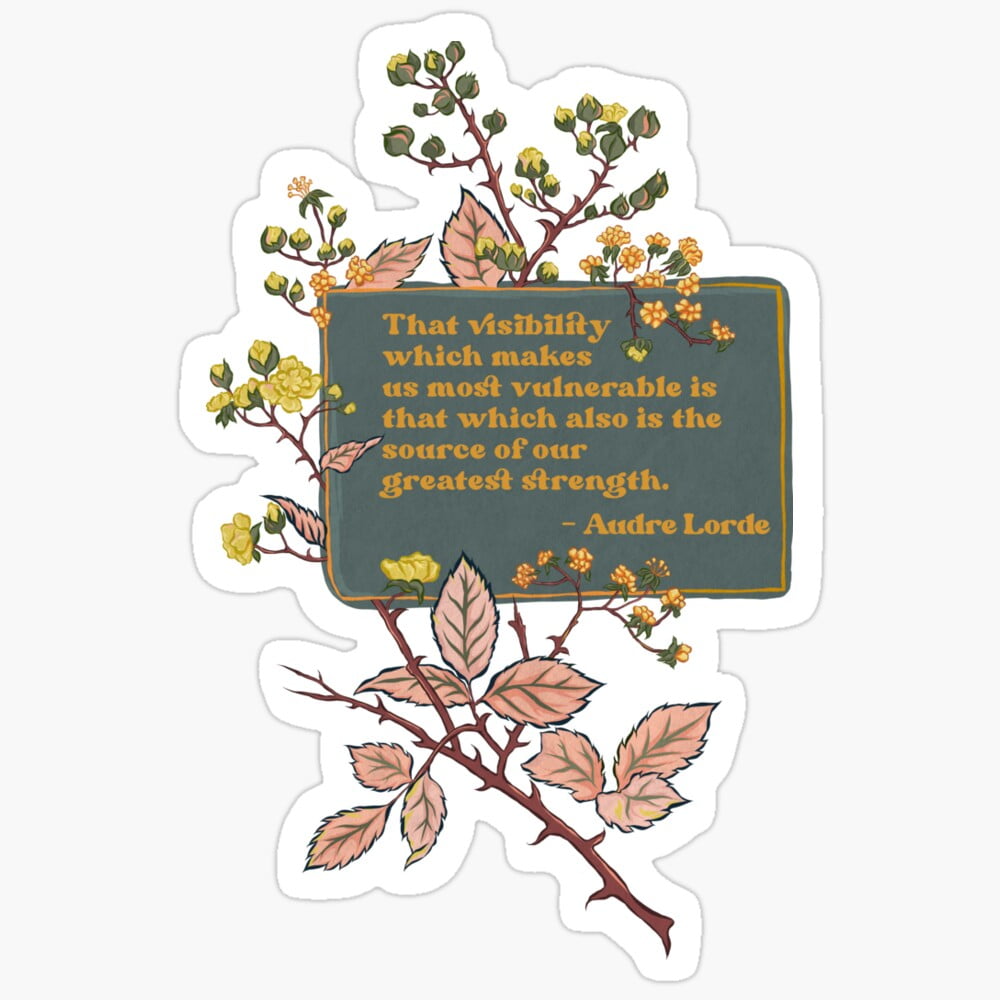 Kira Sticker - Audre Lorde: We Are The Source Of Our Greatest Strength ...