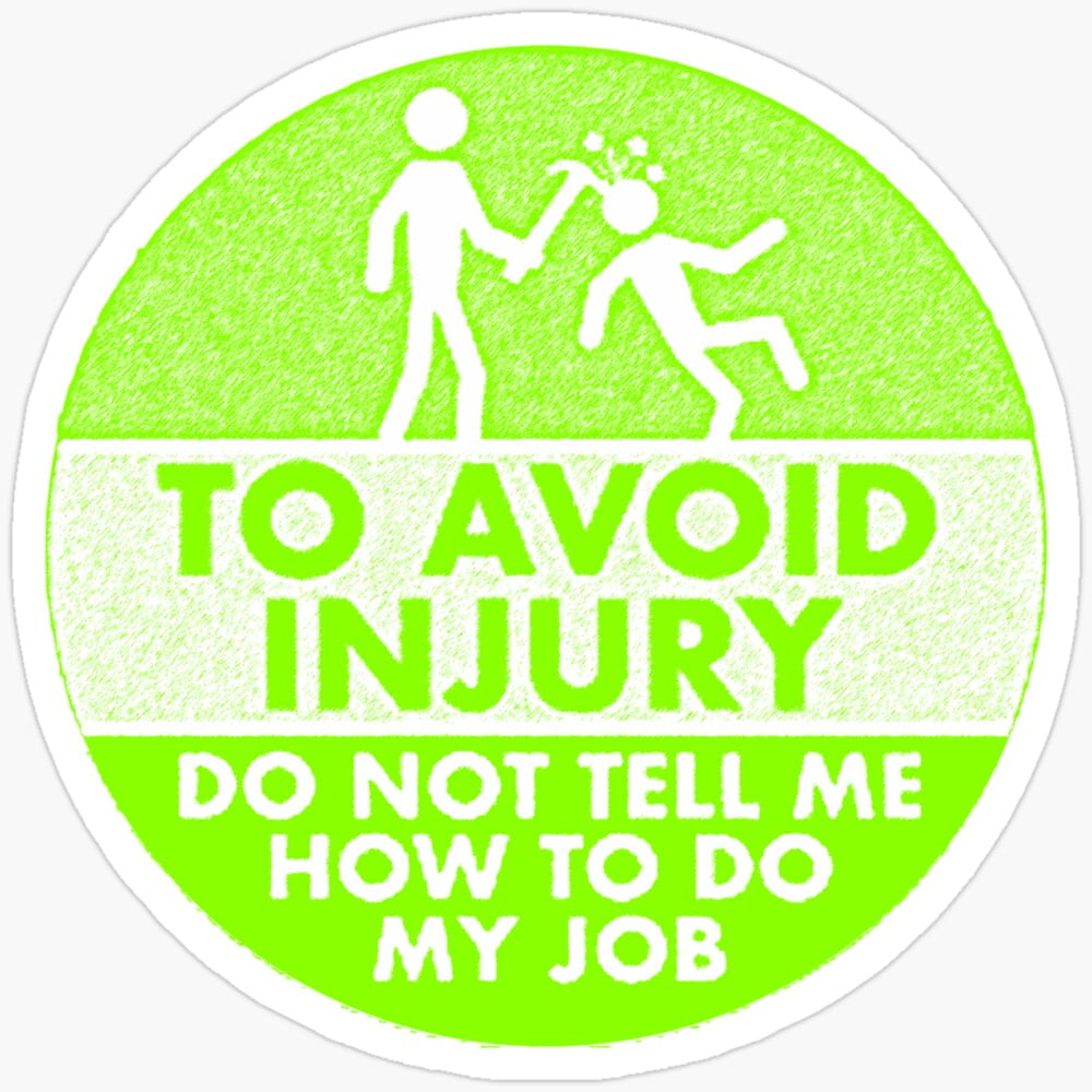 Kira Sticker - To Avoid Injury Do Not Tell Me How To Do My Job. Gift ...