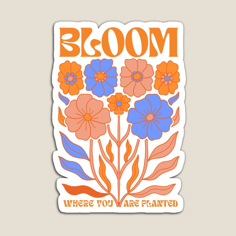 Kira Sticker With Bloom Where You Are Planted - Orange & Blue Retro ...