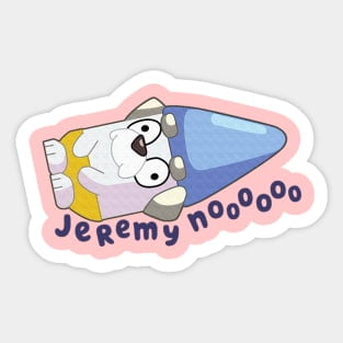 Kira Sticker With Bluey Cute Jeremy Nooo Bluey S For Kids, Bluey S ...