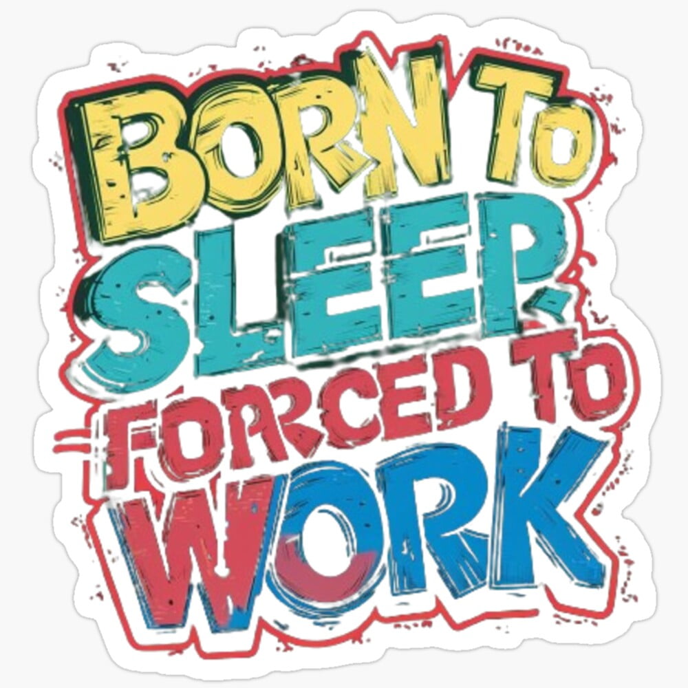 Kira Sticker - Born To Sleep Forced To Work - Phone Stickers ...