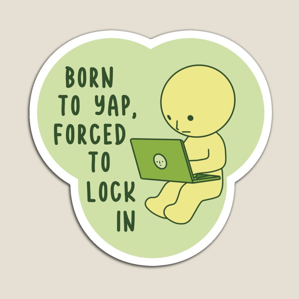 Kira Sticker With Born To Yap, Forced To Lock In Smiskee Computer ...