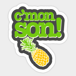 Kira Sticker With C'Mon Son! Cute Psych Quote Graphic With Pineapple ...