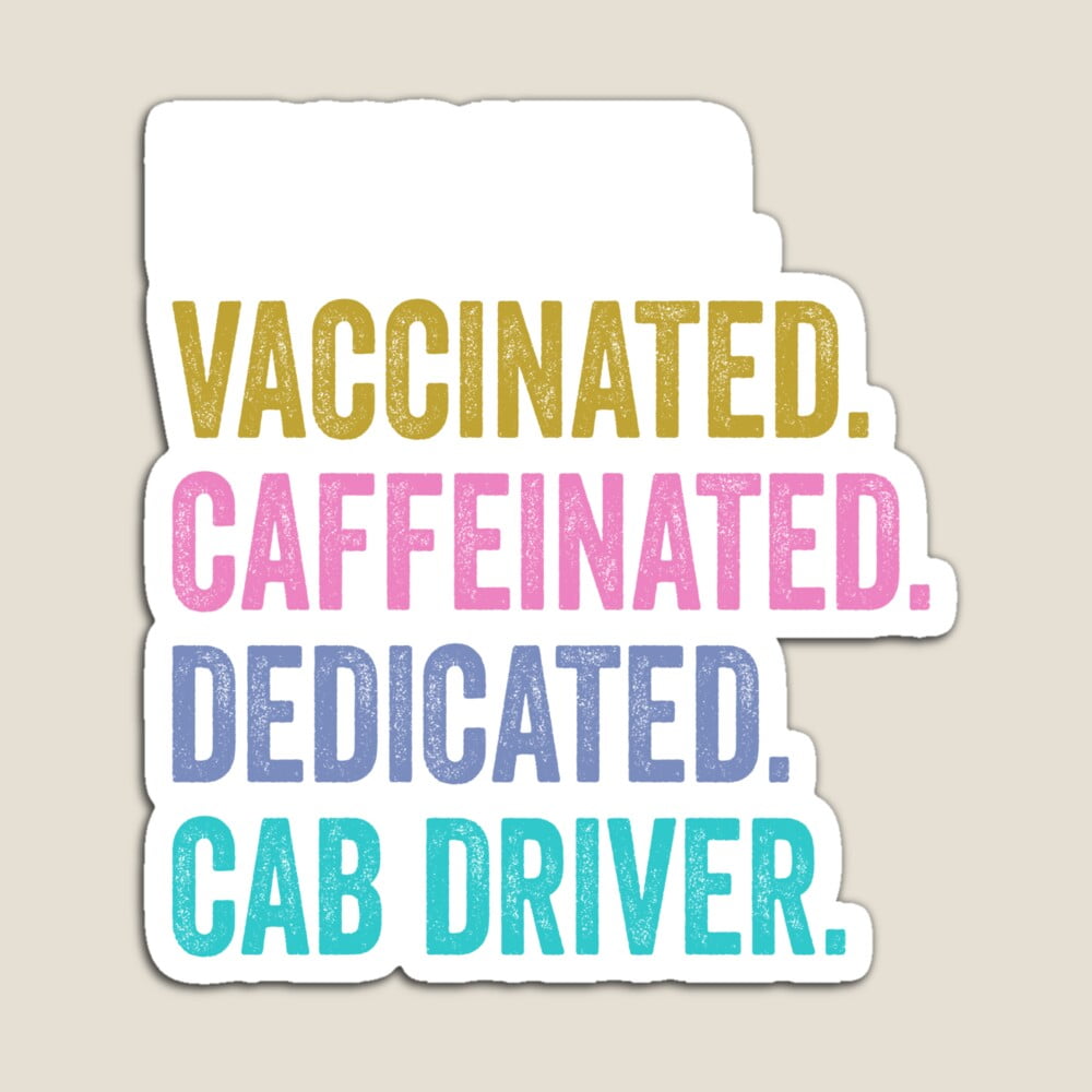 Kira Sticker With Cab Driver Educated Dedicated Shirt, Cab Driver Dad ...