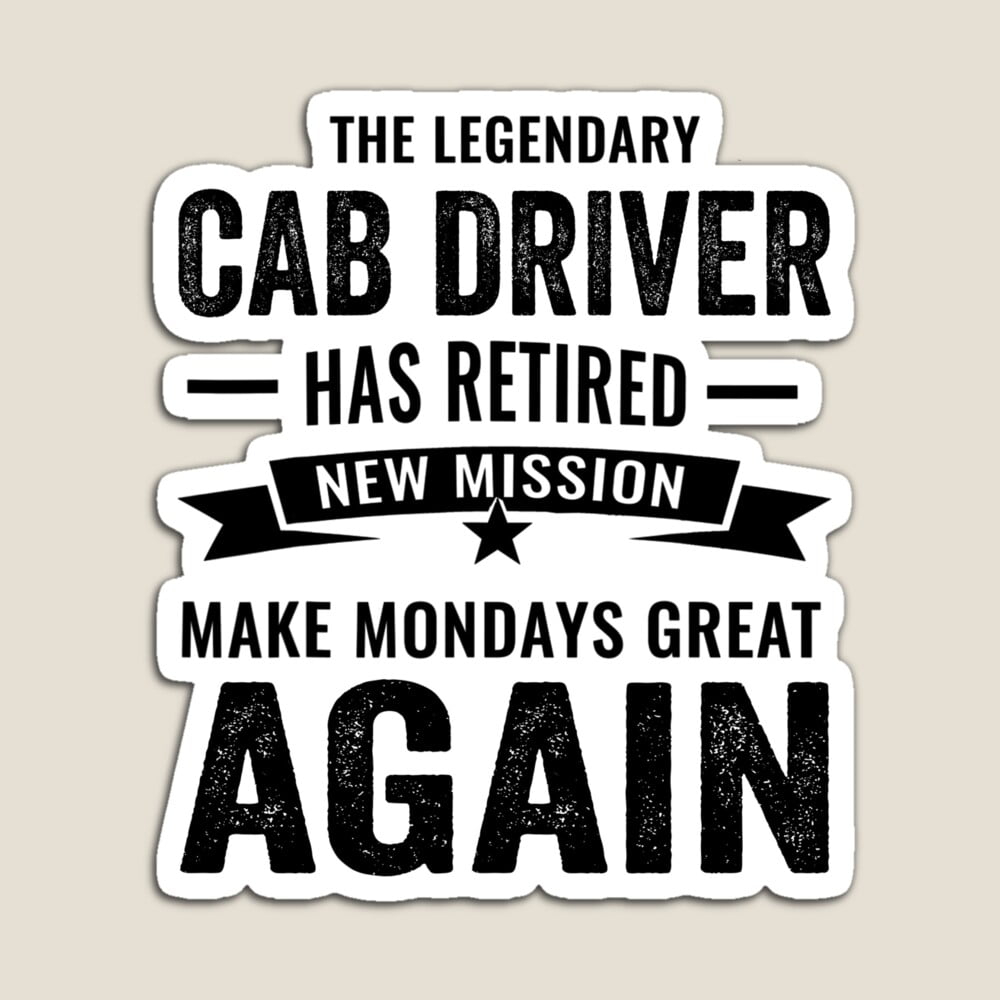 Kira Sticker With Cab Driver Retirement Shirt, A Legendary Cab Driver ...