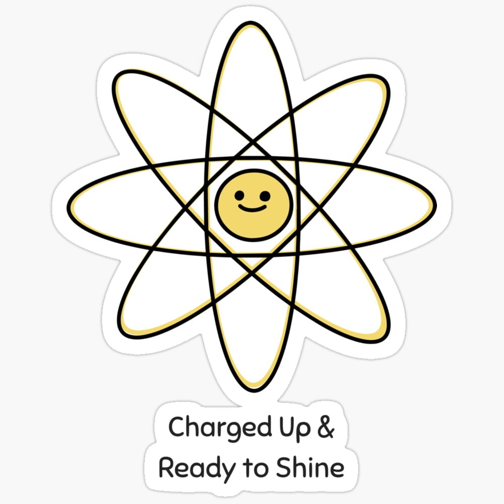 Kira Sticker - Charged Up And Ready To Shine Proton Gift For You ...