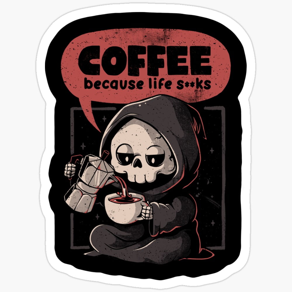 Kira Sticker With Coffee Because Life - Dark Evil Cute Sarcasm Reaper ...