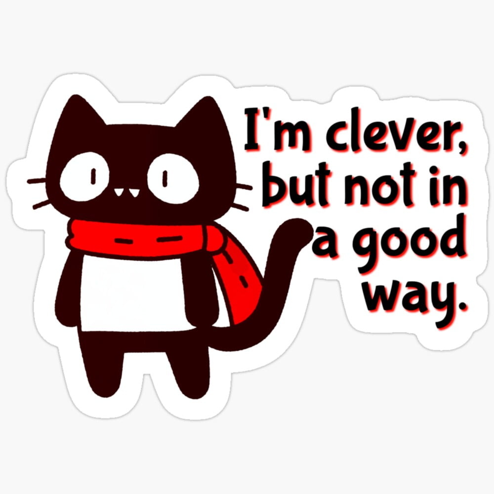 Kira Sticker - Corwin Ashthorne - I'M Clever, But Not In A Good Way ...