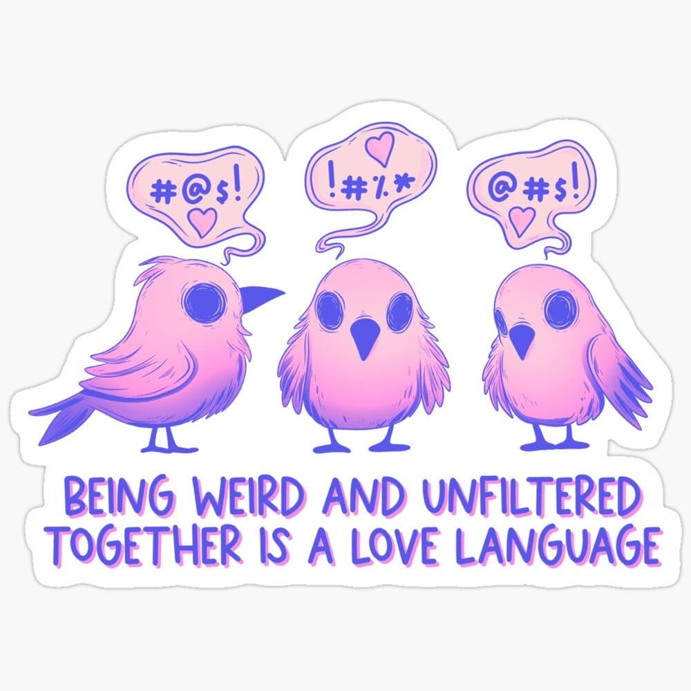 Kira Sticker - Cute Birds - Being Weird And Unfiltered Love Language ...