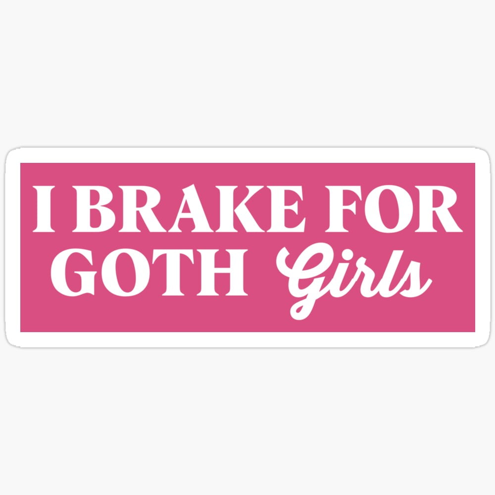 Kira Sticker With Cute I Brake For Goth Girls Gothic Pink Bumper ...