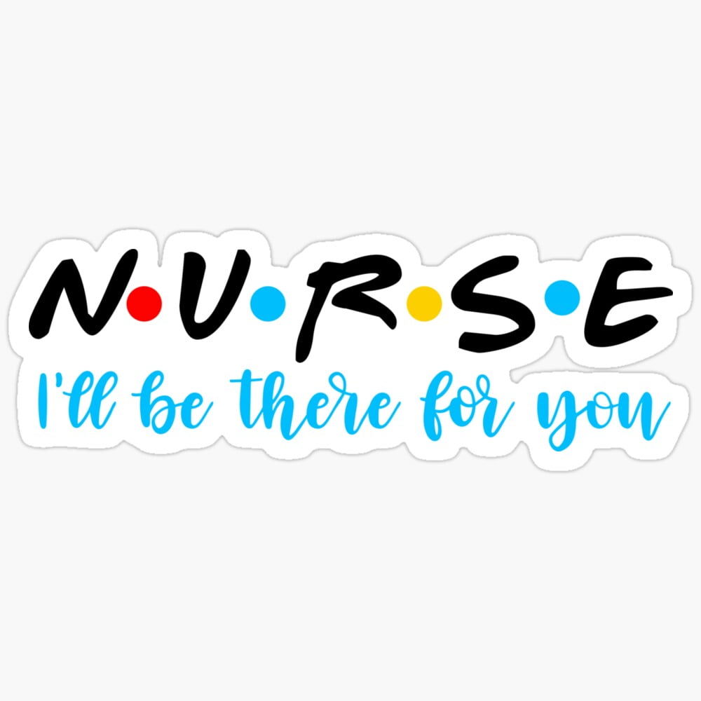 Kira Sticker With Cute Nurse I'Ll Be There For You Rn Registered ...