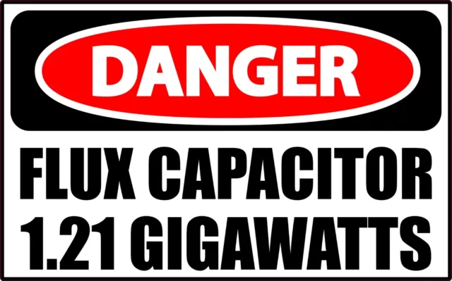 Kira Sticker With Danger Flux Capacitor 1.21 Gigawatts Sign Window ...