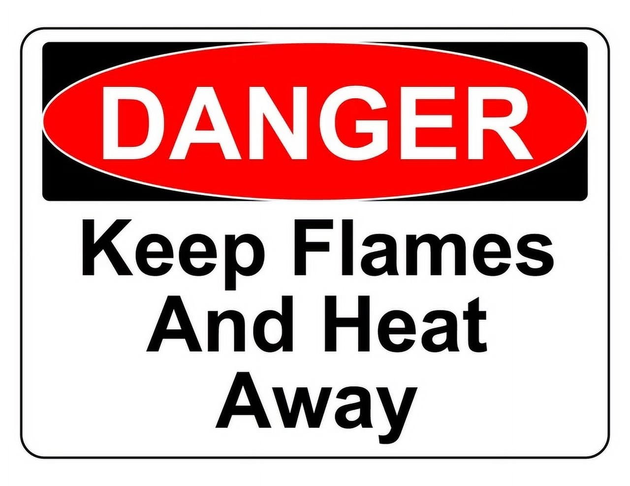 Kira Sticker With Danger Keep Flames And Heat Away Osha Decal Safety ...
