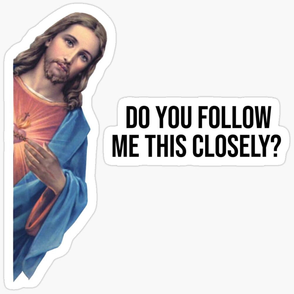 Kira Sticker Do You Follow Jesus This Close - Perfect Birthday Gift For ...