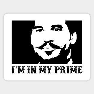 Kira Sticker With Doc Holiday: "I'M In My Prime." Tombstone, Movie ...