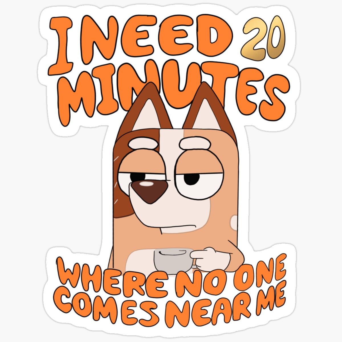 Kira Sticker - Dog I Need 20 Minutes Sticker, Funny Waterproof Decal ...
