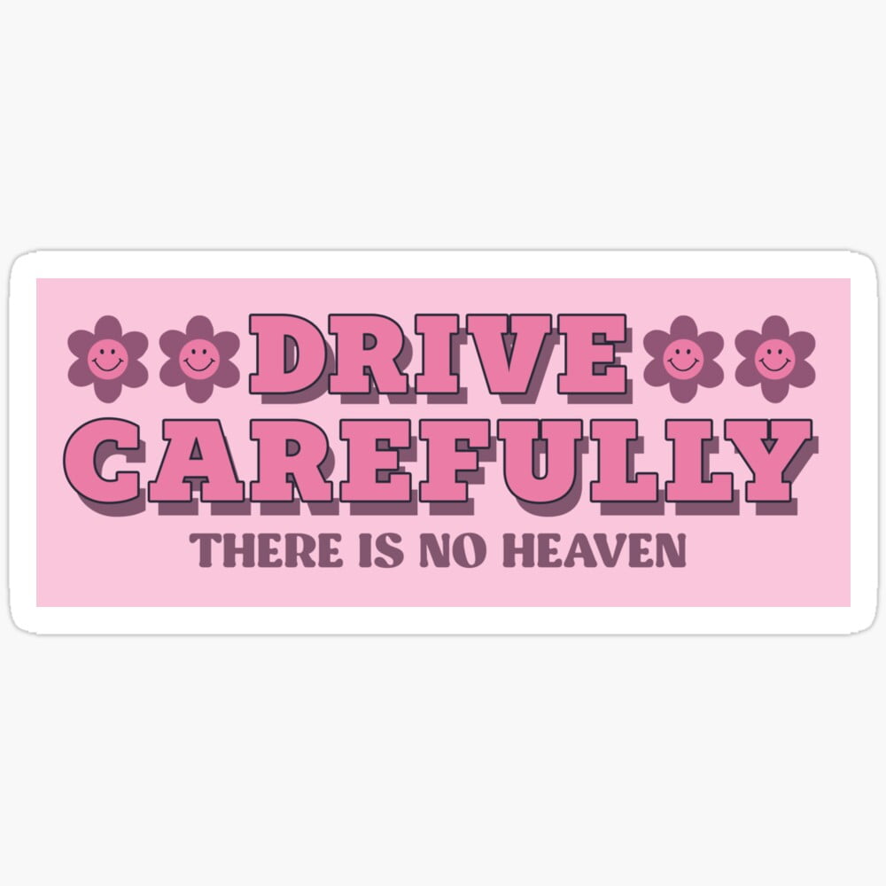 Kira Sticker With Drive Carefully There Is No Heaven Cute Bumper ...