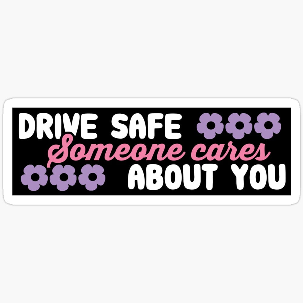 Kira Sticker With Drive Safe Someone Cares About You Cute Car Bumper ...