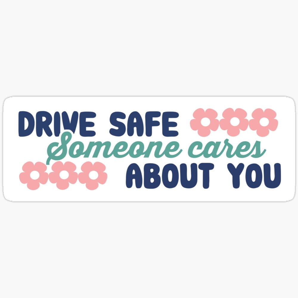 Kira Sticker With Drive Safe Someone Cares About You Cute Car ...