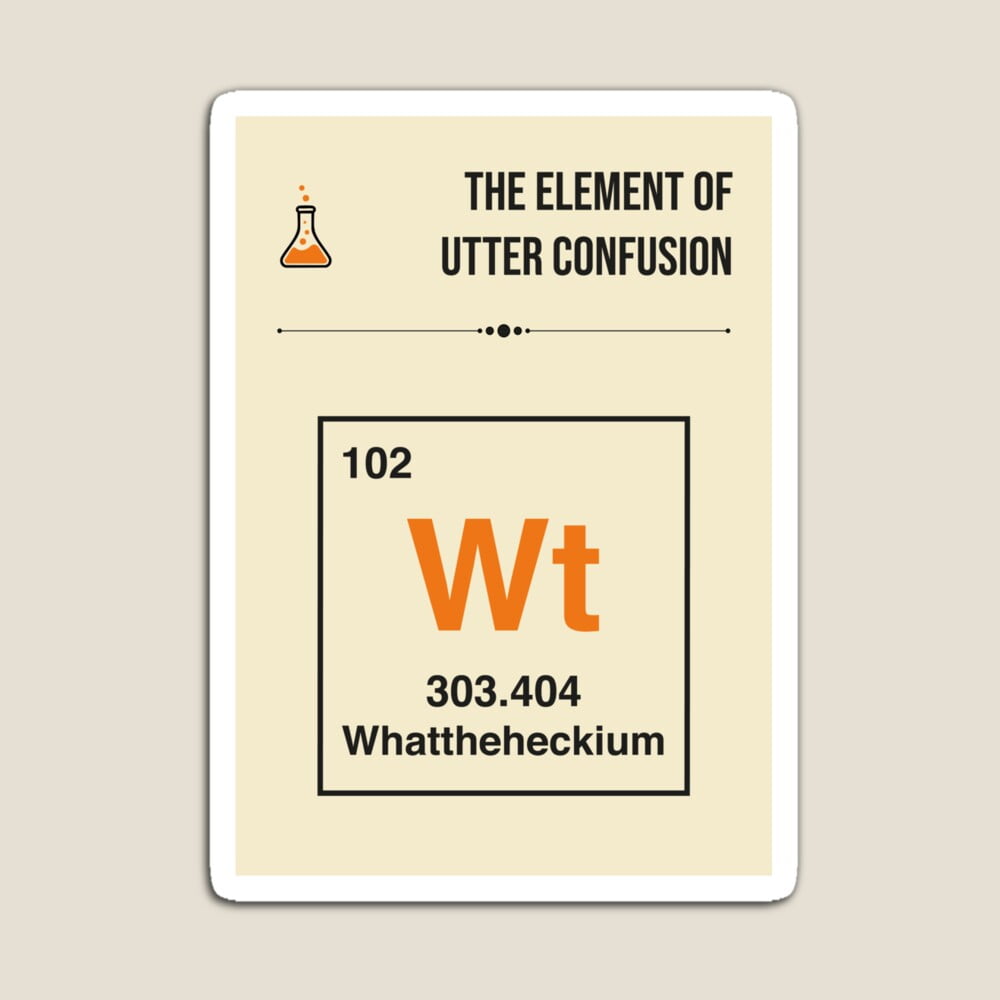 Kira Sticker With Element Of Utter Confusion Funny Periodic Table Wtf ...