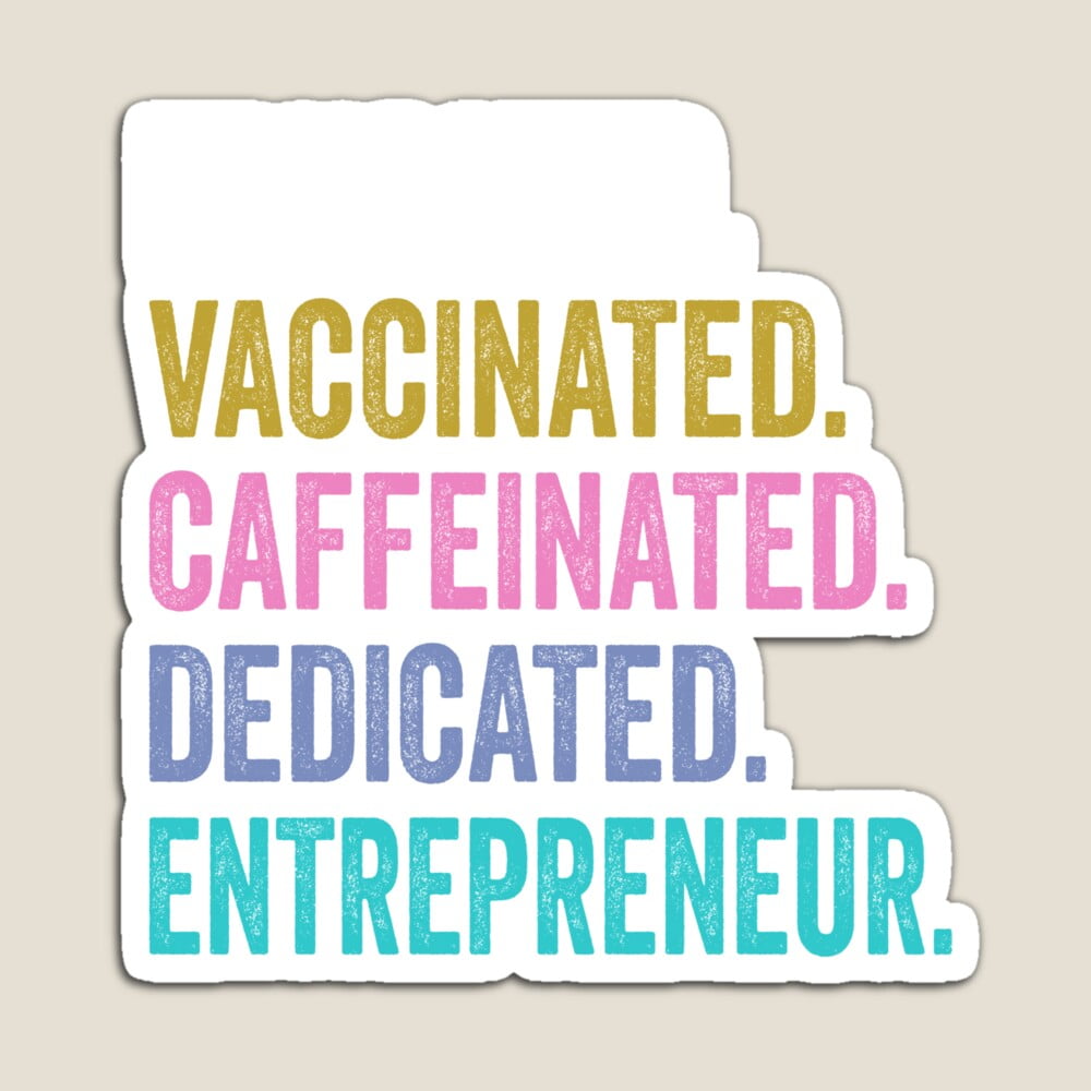 Kira Sticker With Entrepreneur Educated Dedicated Shirt, Entrepreneur ...