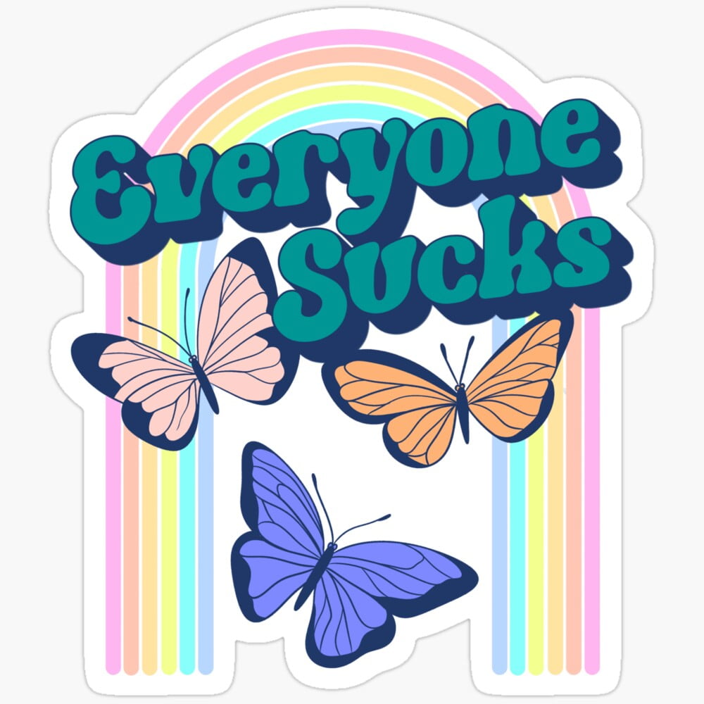 Kira Sticker - Everyone Sucks I Rainbow And Butterfly'S - Phone ...