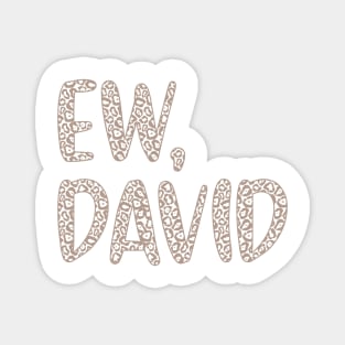 Kira Sticker With Ew, David. The Leopard Print Iconic Schitt'S Creek ...