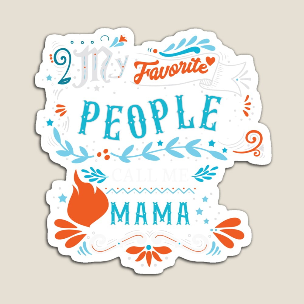 Kira Sticker With My Favorite People Call Me Mama Mother Sticker ...