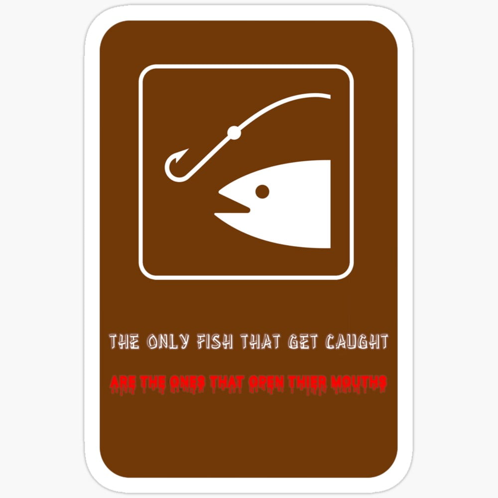 Kira Sticker - The Only Fish That Get Caught Are The Ones That Open ...