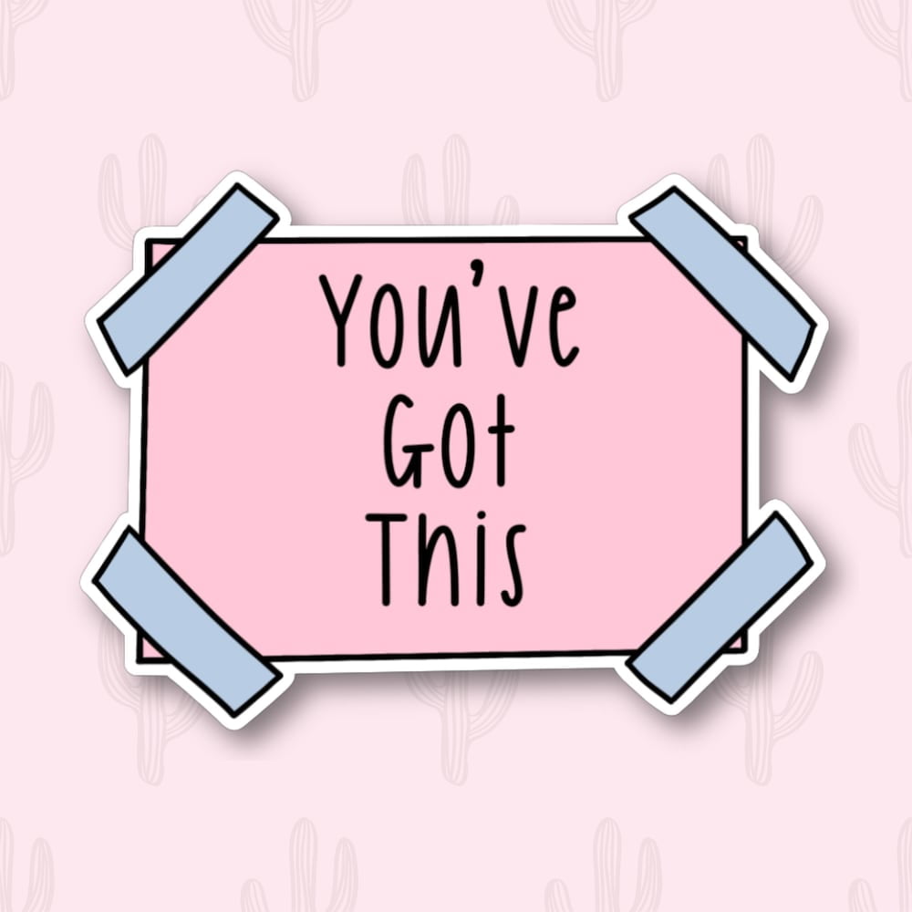 Kira Sticker - You'Ve Got This, Motivational For Laptop, ticky Note ...