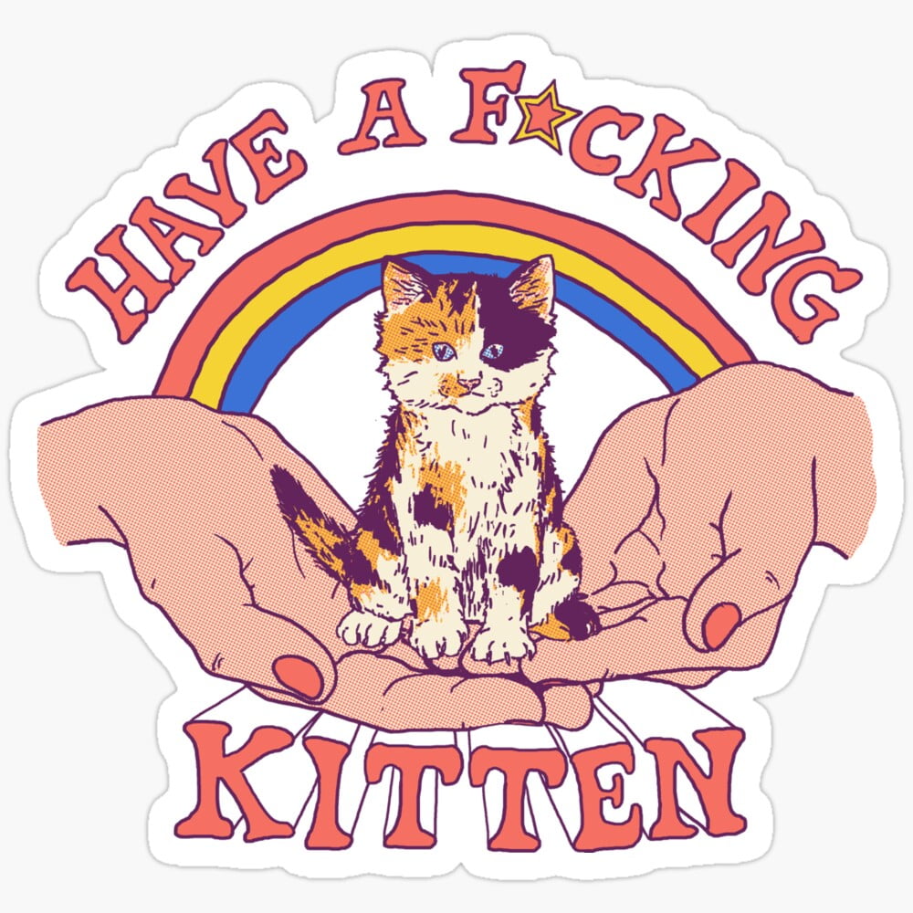 Kira Sticker - Have A Kitten Sticker - Single, Trio, Or Squad — Collect ...