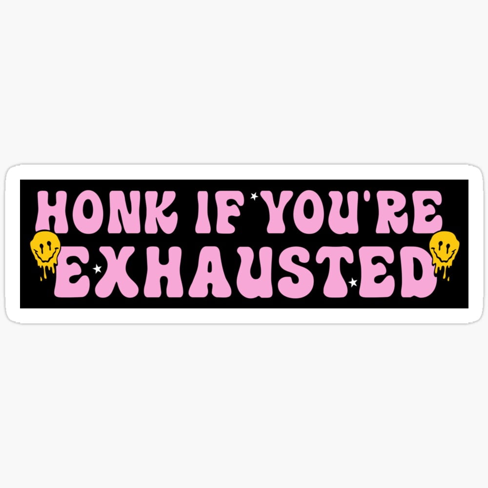 Kira Sticker With Honk If You'Re Exhausted Cute Bumper Decorative ...