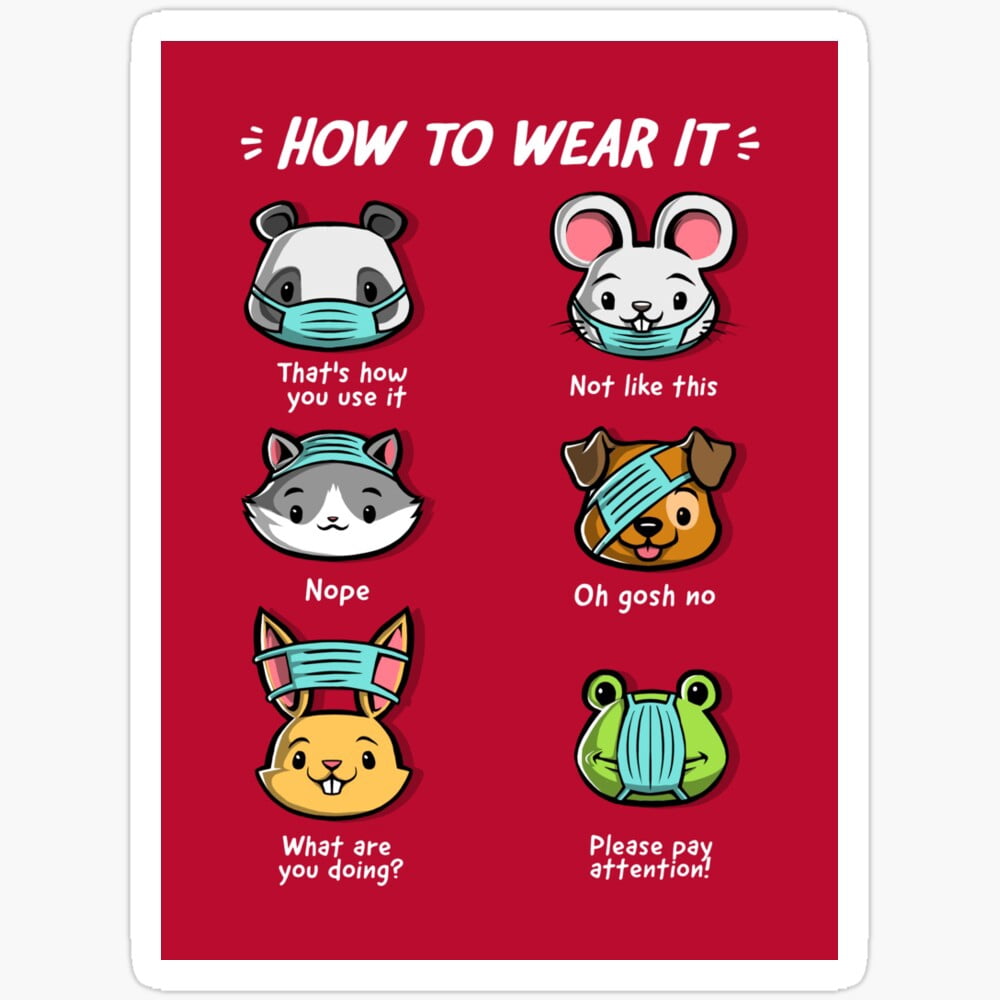 Kira Sticker - How Not To Wear A Face Mask Animals Cute Funny Perfect ...