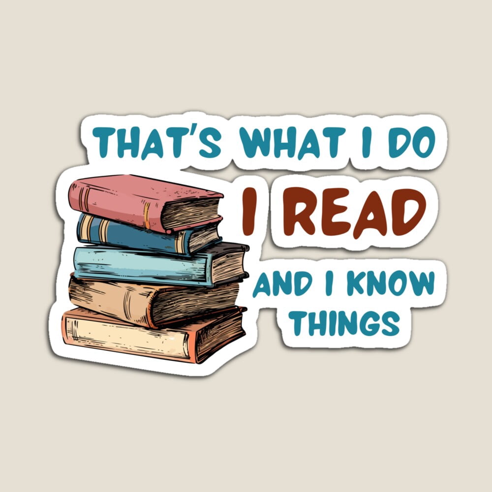Kira Sticker With That'S What I Do, I Read, And I Know Things Sticker ...