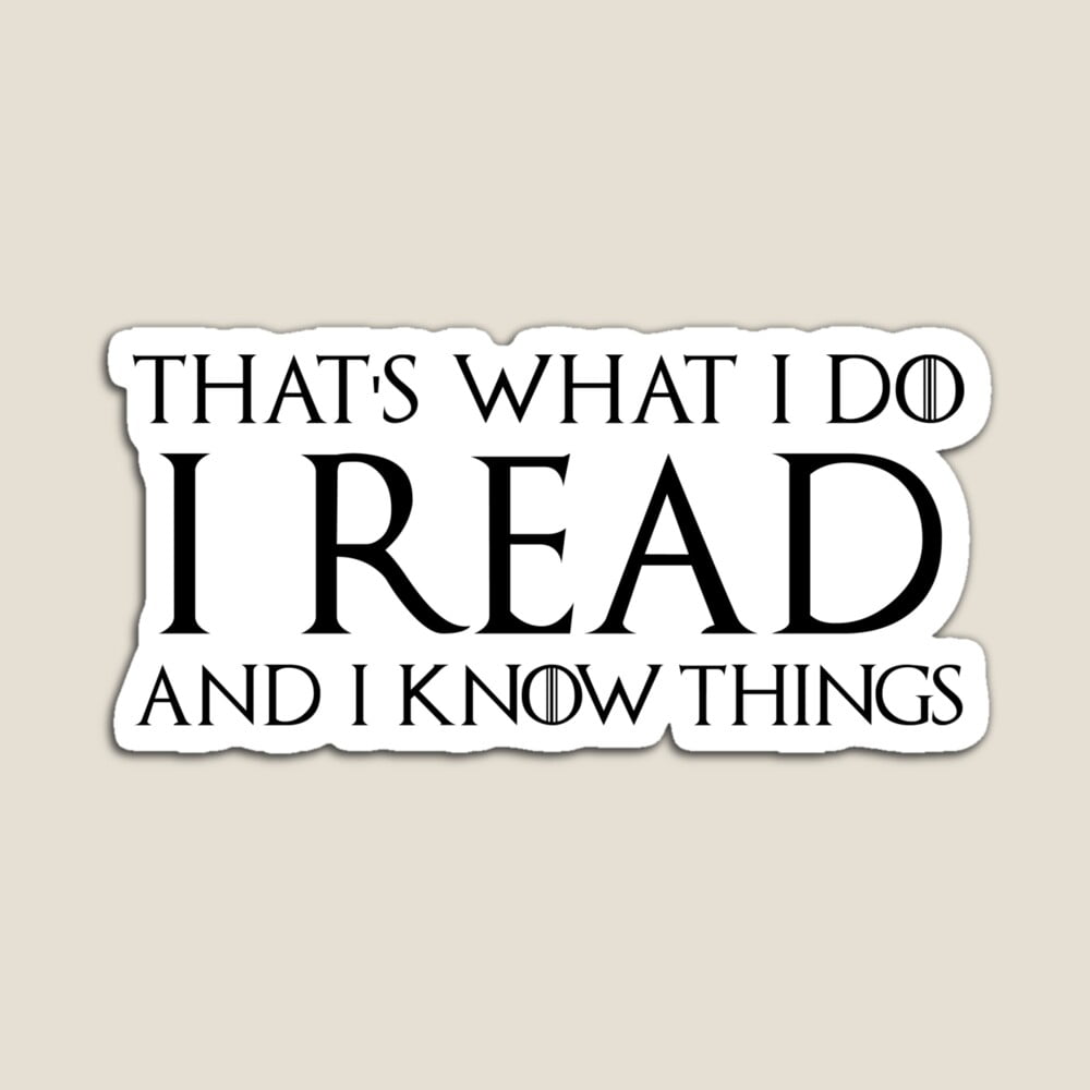 Kira Sticker With That'S What I Do, I Read And I Know Things Sticker ...