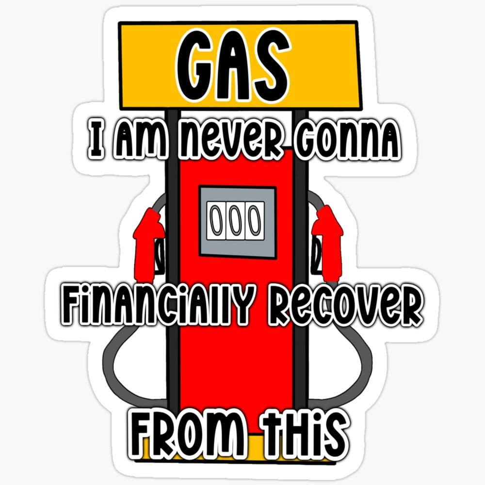 Kira Sticker - I Am Never Going To Financially Recover From This Gas ...