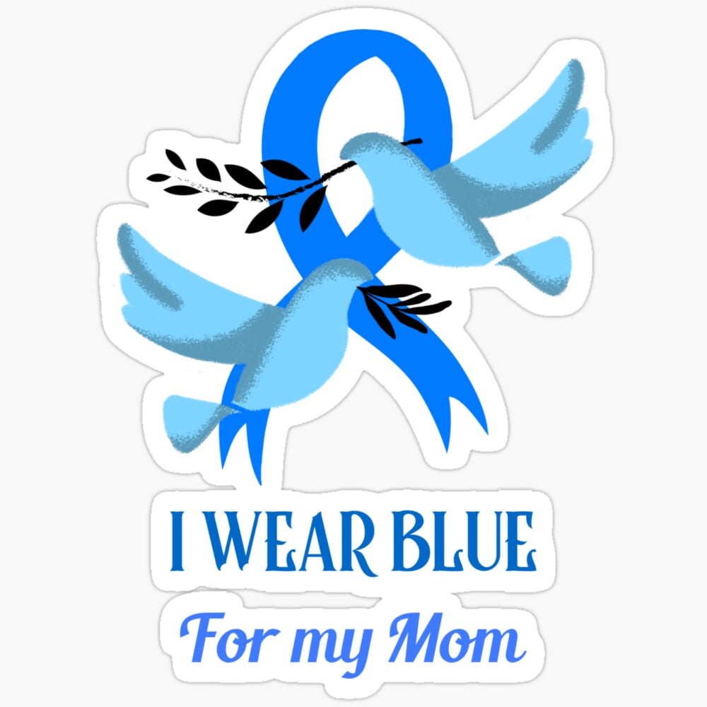 Kira Sticker - I Wear Blue For My Mom Colon Cancer Awareness Gift For ...