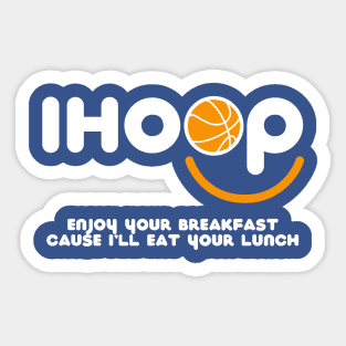 Kira Sticker With Ihoop Enjoy Your Breakfast Cause I'Ll Eat Your Lunch ...