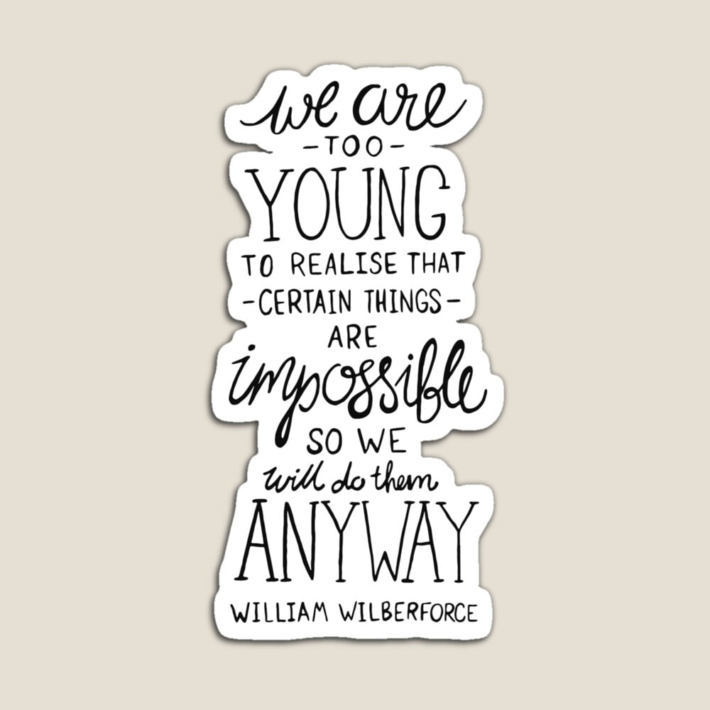 Kira Sticker With Do The Impossible - Lettering William Wilberforce ...