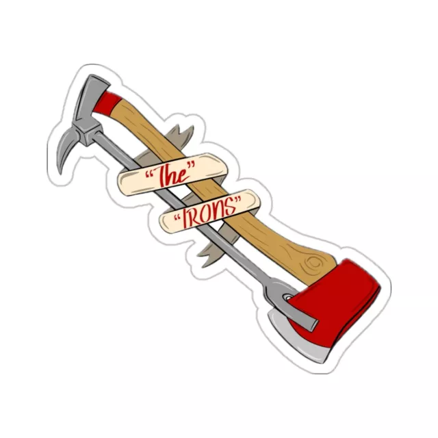 Kira Sticker With The Irons Halligan Tool Firefighter Axe Force Entry ...