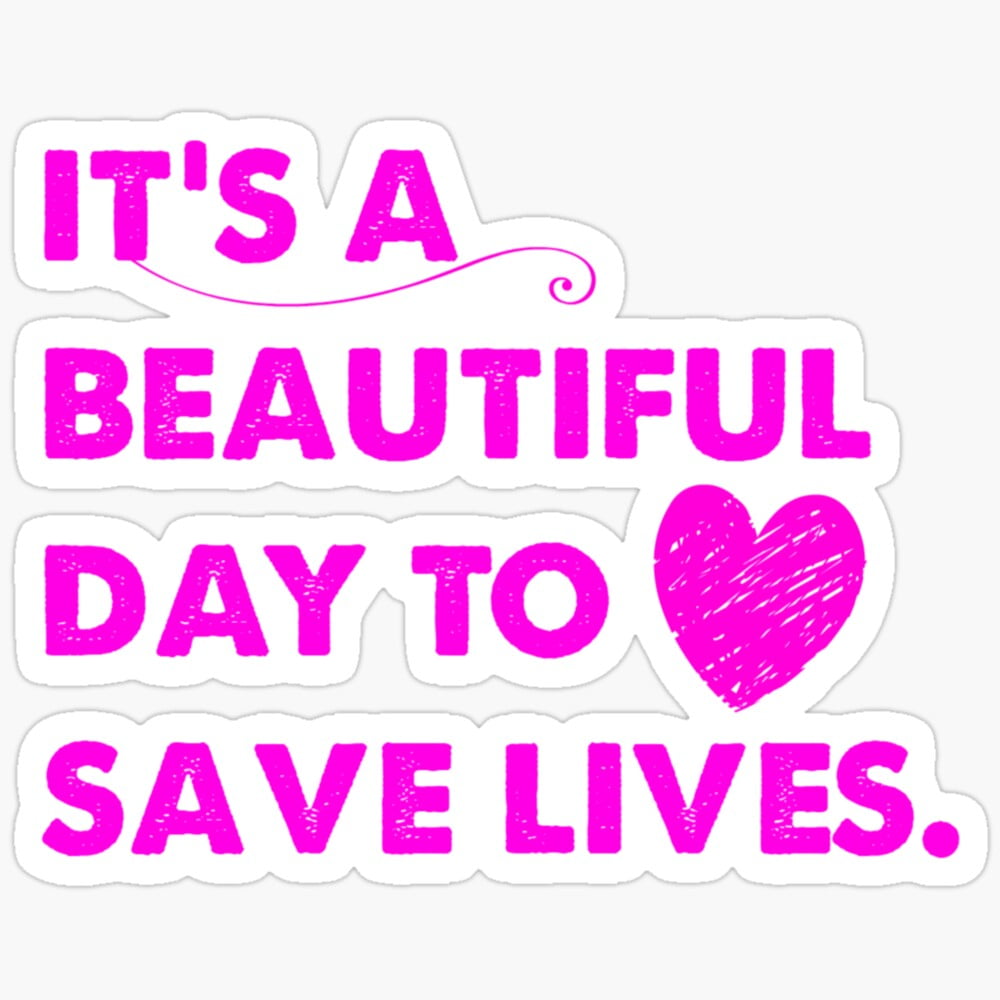 Kira Sticker - It'S A Beautiful Day To Save Lives Gift For You - Phone ...