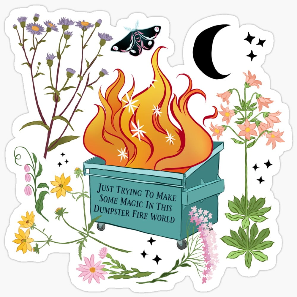 Kira Sticker - Just Trying To Make Some Magic In This Dumpster Fire ...