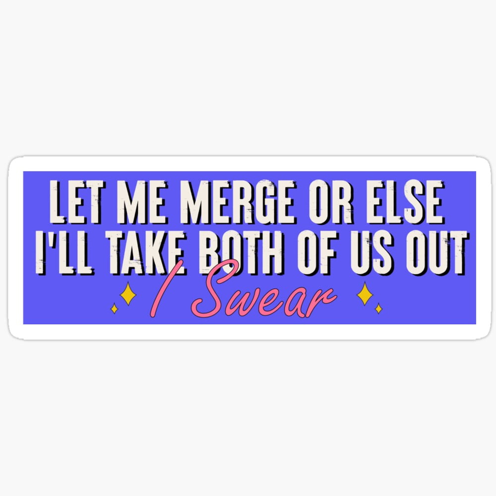 Kira Sticker With Let Me Merge Or Else I'Ll Take Both Of Us Out Cute ...