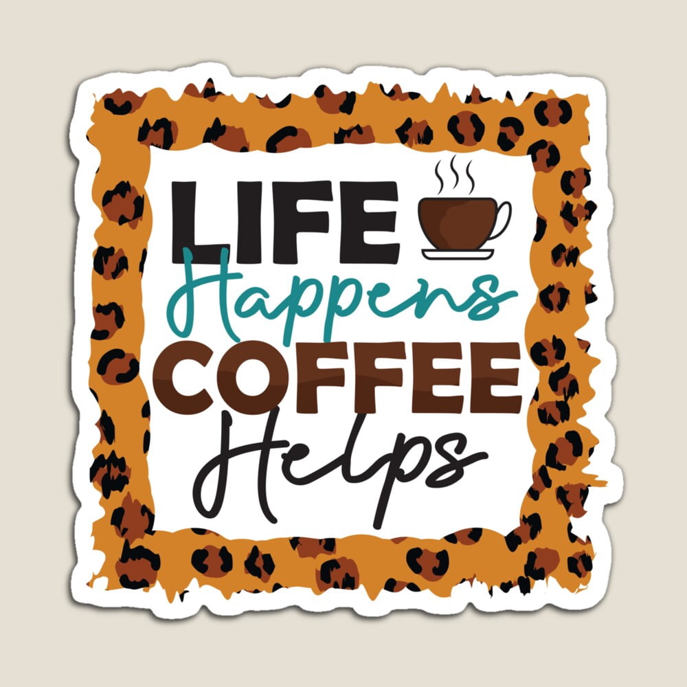 Kira Sticker With Life Happens Coffee Helps | Coffee Fan Sticker ...