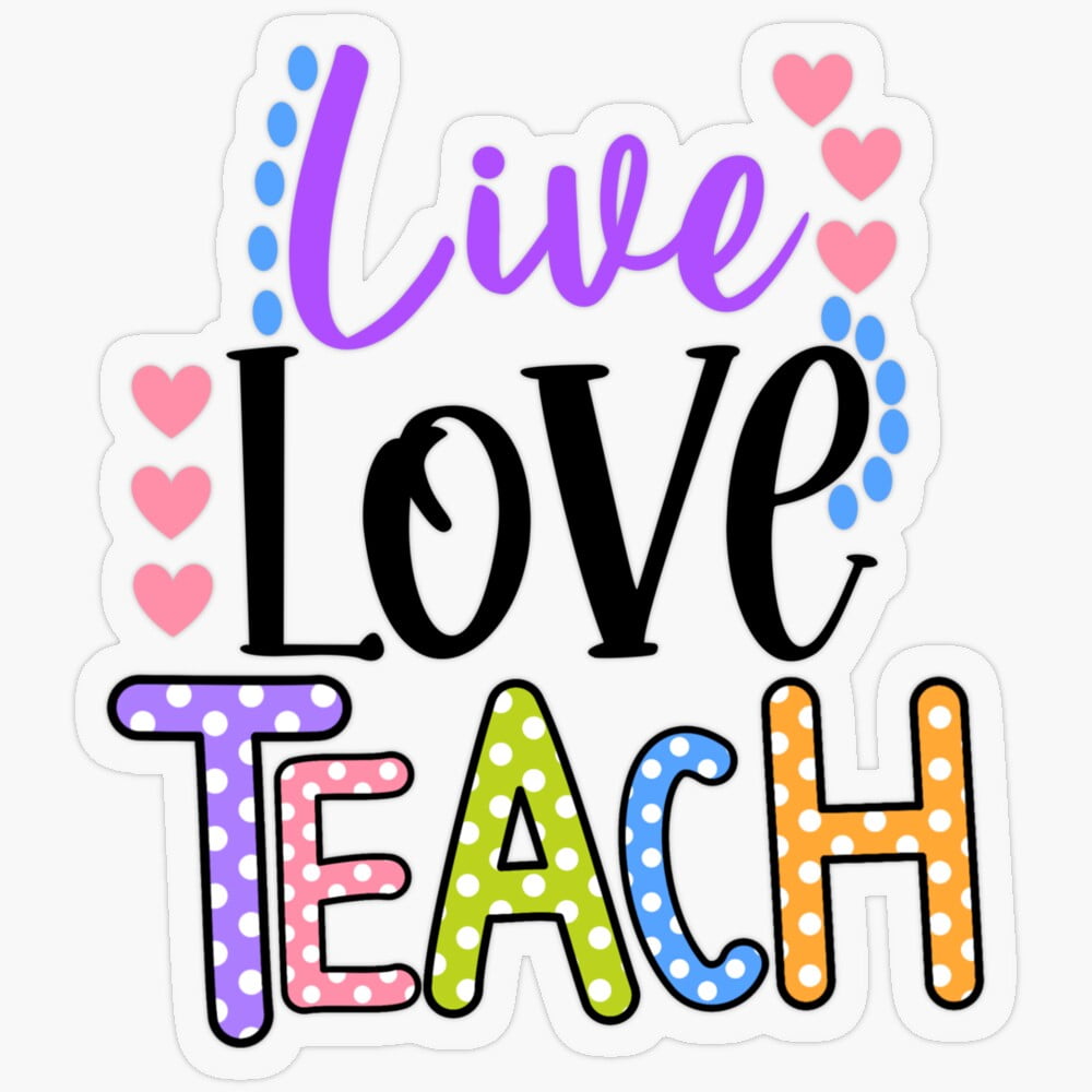 Kira Sticker With Live Love Teach Cute Teacher Student School Class ...