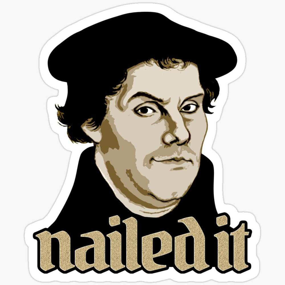 Kira Sticker Martin Luther Nailed It - Perfect Birthday Gift For ...