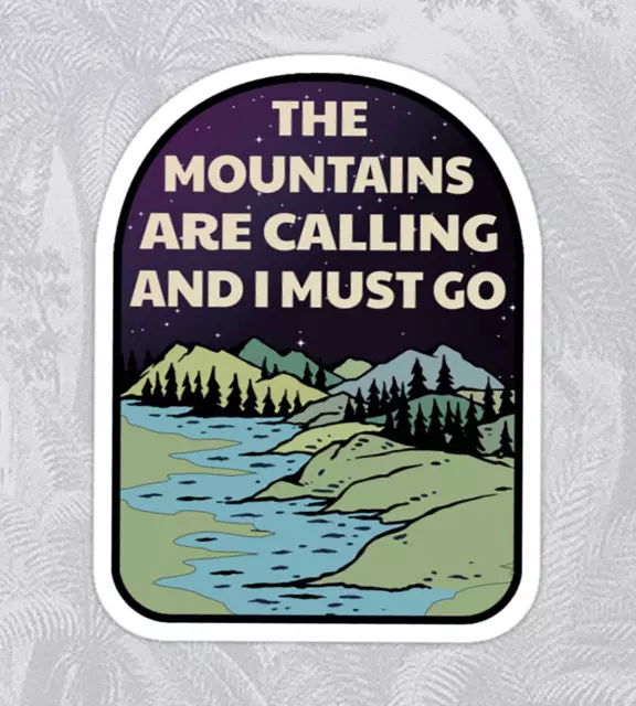 Kira Sticker With The Mountains Are Calling And I Must Go Decal ...