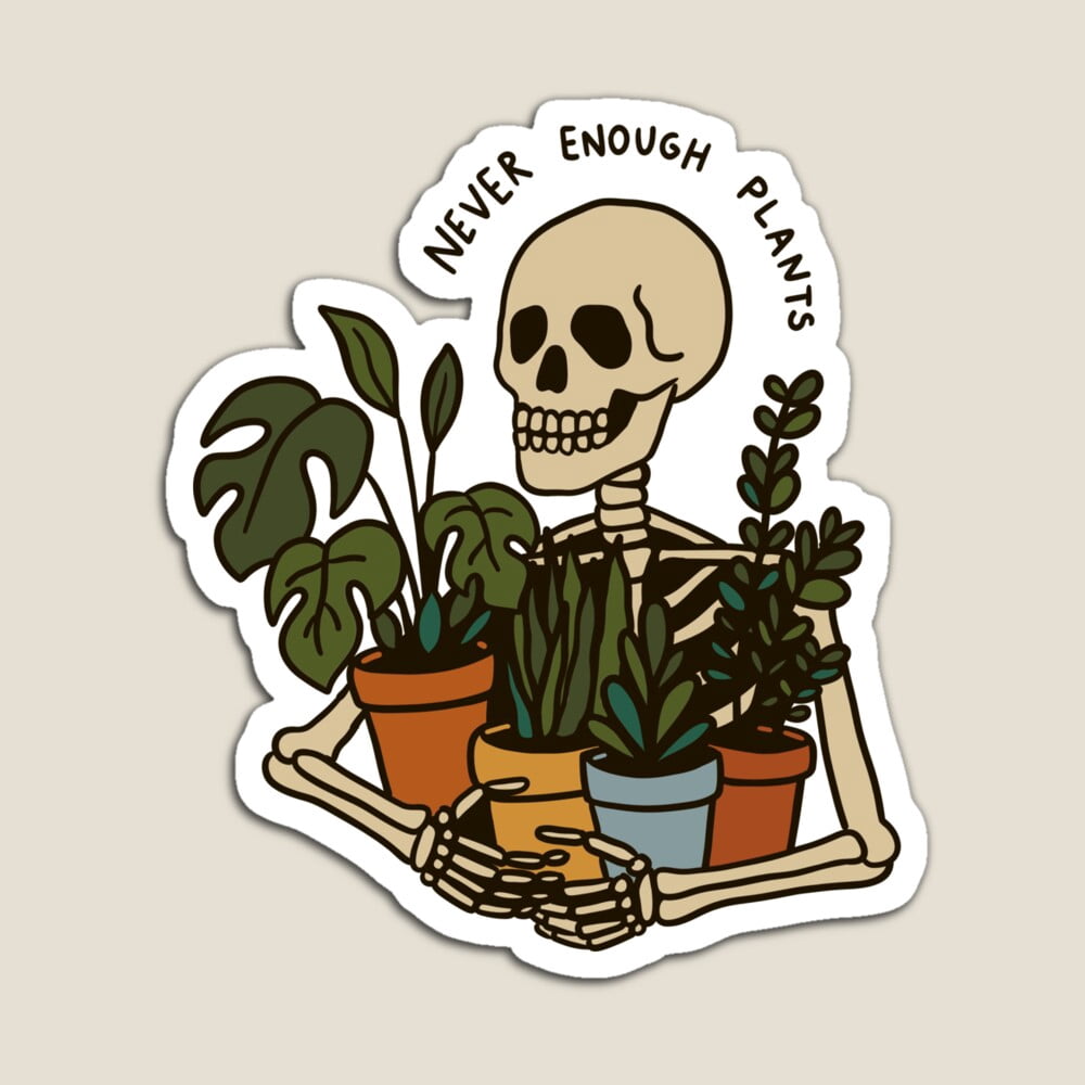 Kira Sticker With Never Enough Plants Skeleton | Plant Lover ...